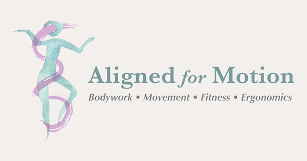 Align for Motion - bodywork, movement, fitness, and ergonomics
